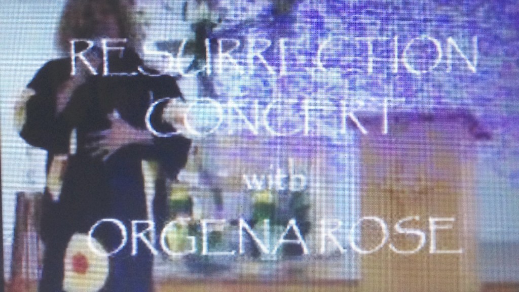Resurrection Concert | Orgena Rose
